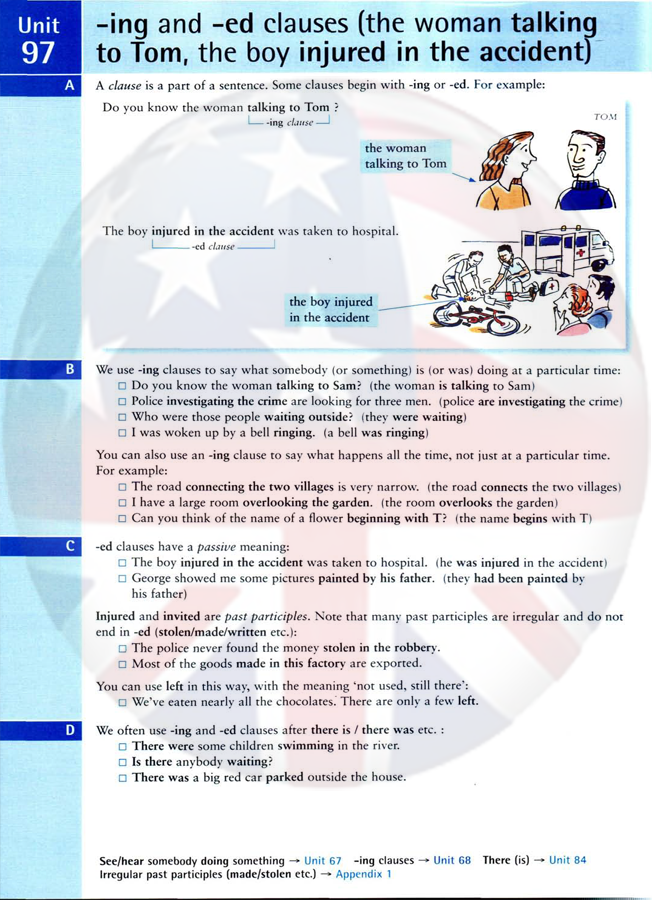 97. -ing and -ed clauses (the woman talking to Tom, the boy injured in ...
