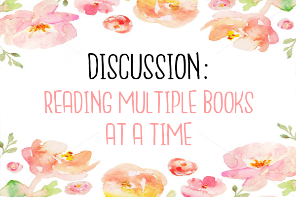 Discussion: Reading multiple books at a time? - Kirsty Chronicles | The ...