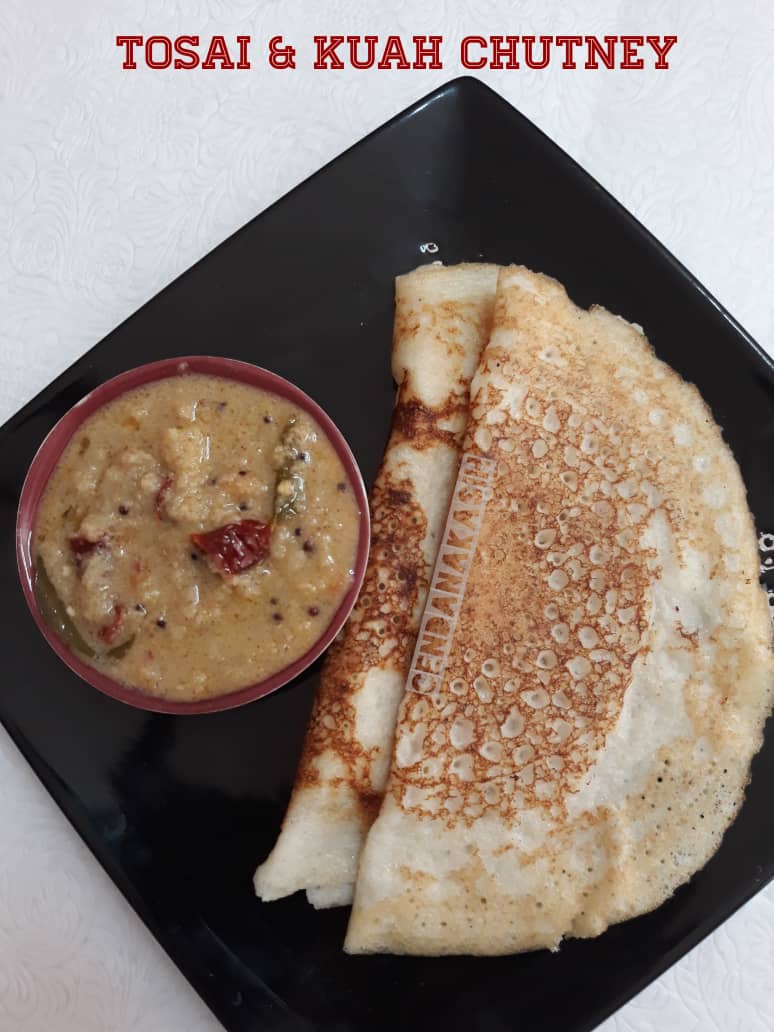 Cendana Kasih: Tosai dan kuah chutney