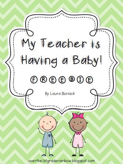Over the 1st Grade Rainbow: My Teacher is Having a Baby ~ FREEBIE