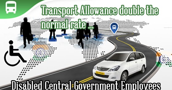 Transport Allowance at double the normal rates to persons with ...