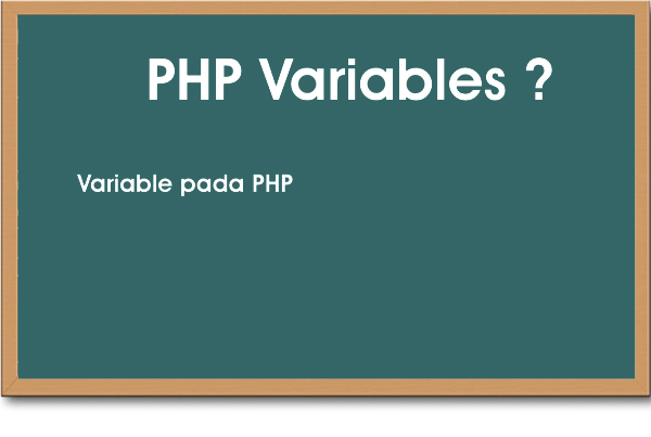 Belajar PHP Part 5 : Pengertian Variabel dan Cara Penulisan Variabel ... Belajar PHP Part 5 : Pengertian Variabel dan Cara Penulisan Variabel ...