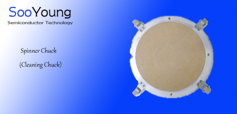sooyoung semiconductor technology company: Spinner Chuck (Cleaning Chuck)
