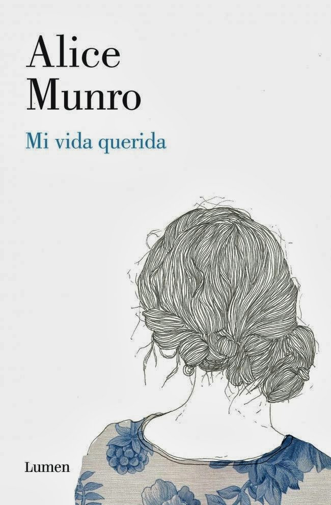 Un libro al día: Alice Munro: Mi vida querida