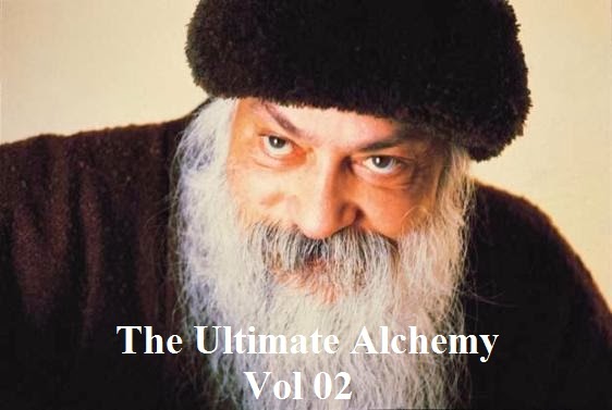 Osho Rajneesh Book "The Ultimate Alchemy, Vol 2" - Bhagwan Shree Rajneesh