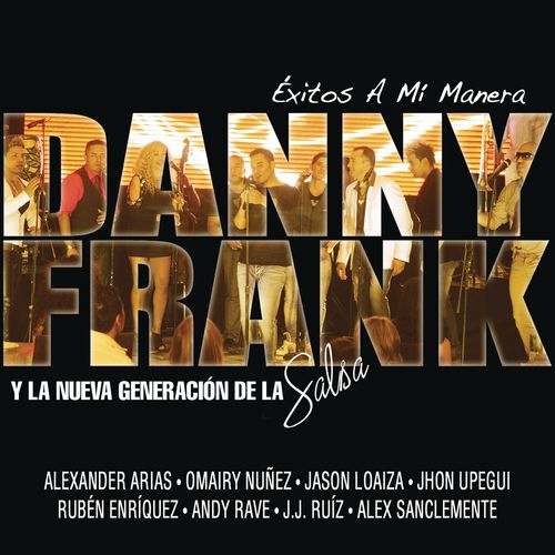 DANNY FRANK Y LA NUEVA GENERACION-EXITOS A MI MANERA (2012) | SALSASONEANDO