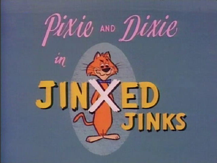 Yowp: Pixie and Dixie — Jinxed Jinks