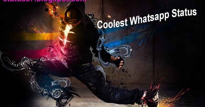Coolest Whatsapp Status | Latest cool Status for whatsapp - Best ...