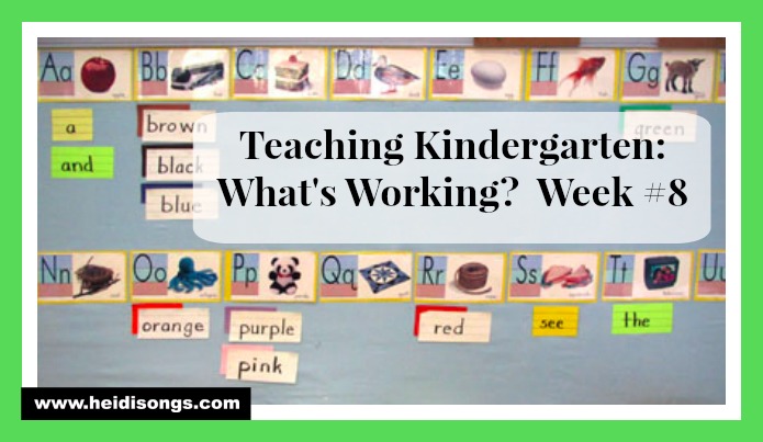 Teaching Kindergarten: What's Working? Week #8