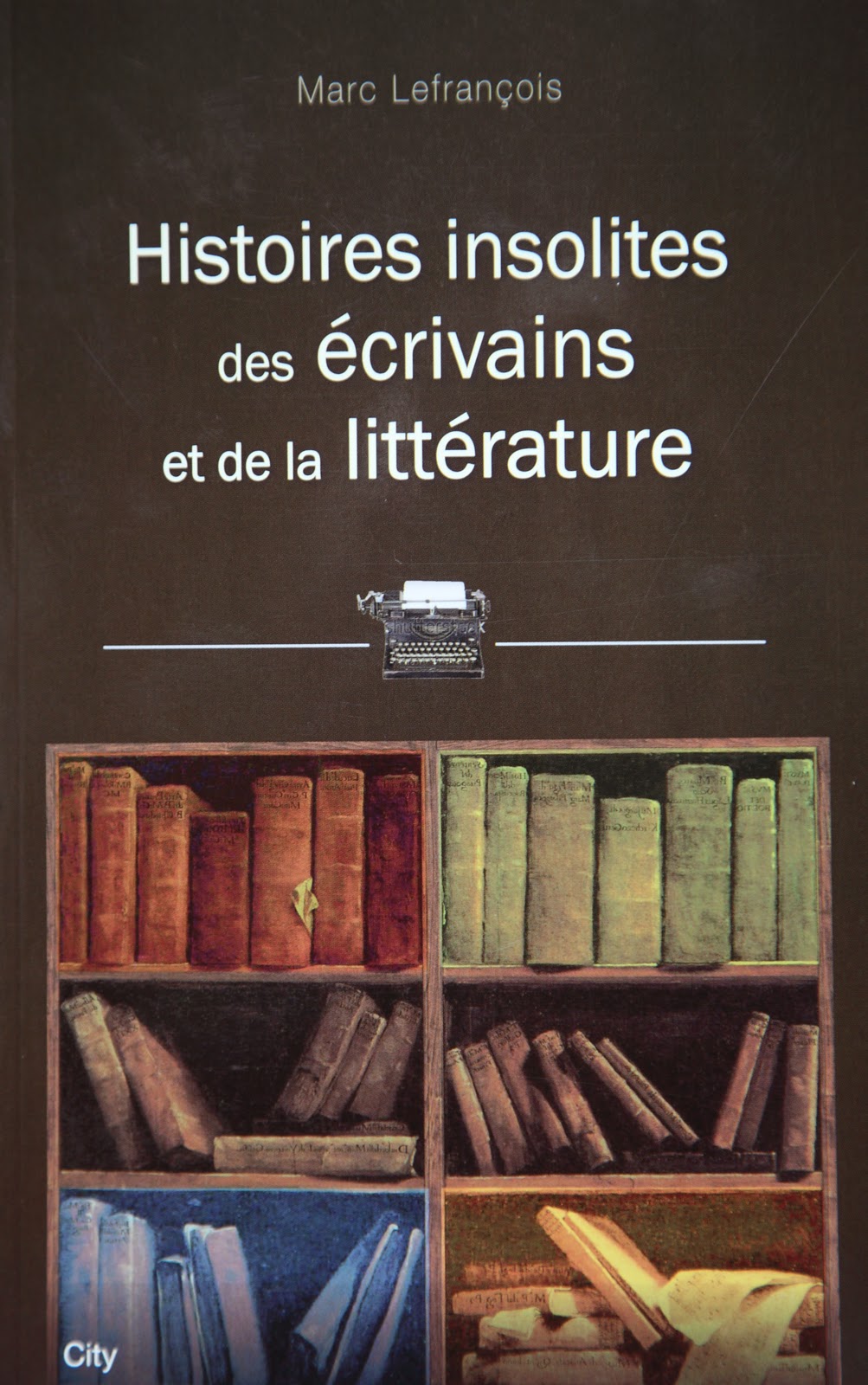 Les petits papiers de Nadezda: Marc Lefrançois, "Histoires insolites ...