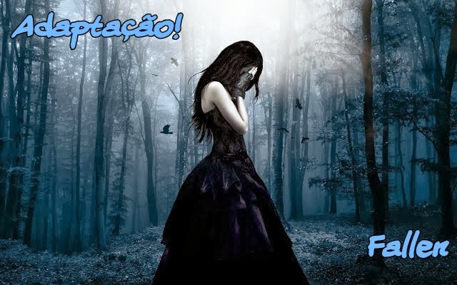 Um Sonho Literário: Adaptação Literária [Fallen]