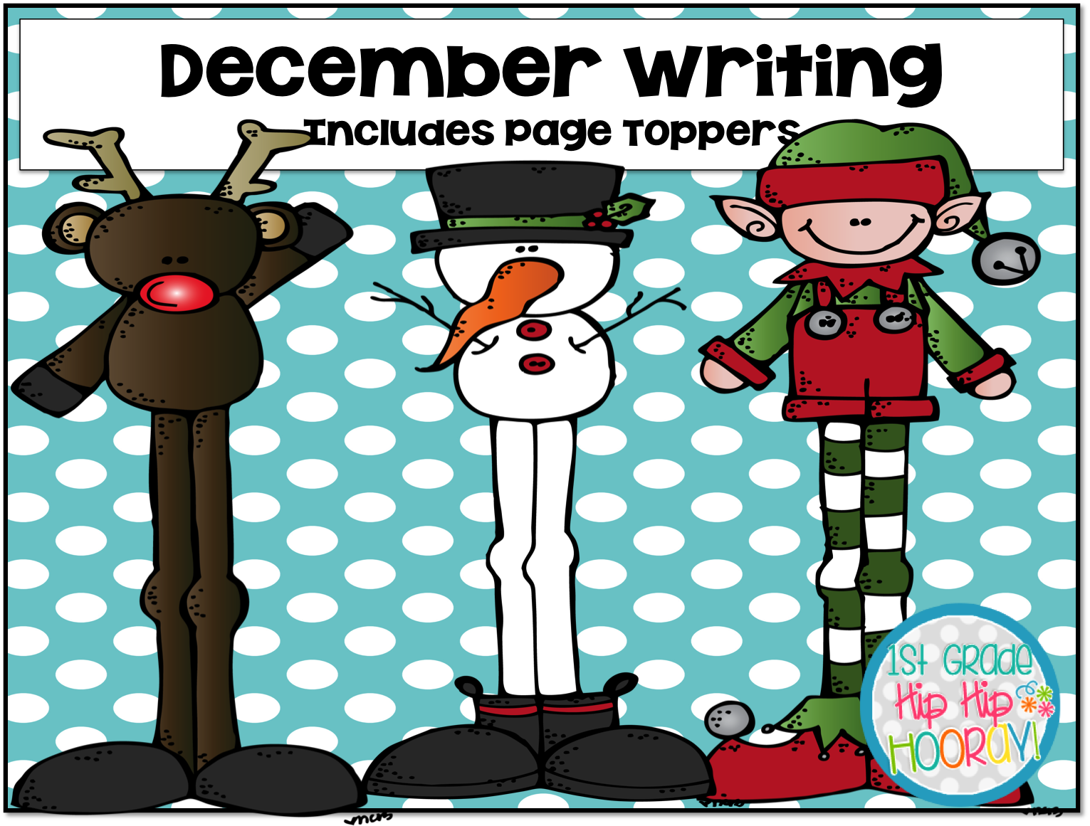 1st Grade Hip Hip Hooray!: December Writing Page Toppers