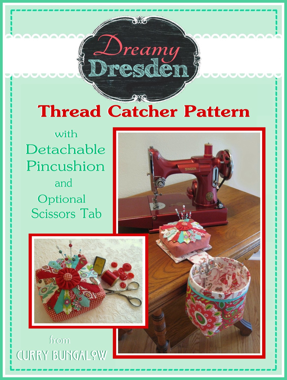 Curry Bungalow: My Dreamy Dresden Thread Catcher Pattern is Now Available!