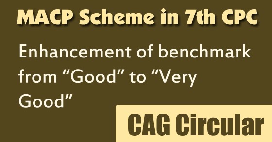 MACP Scheme in 7th CPC - Enhancement of benchmark from "Good" to "Very ...