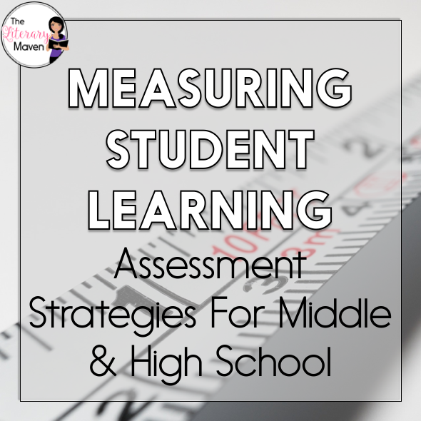Measuring Student Learning: Assessment Strategies for Middle & High ...