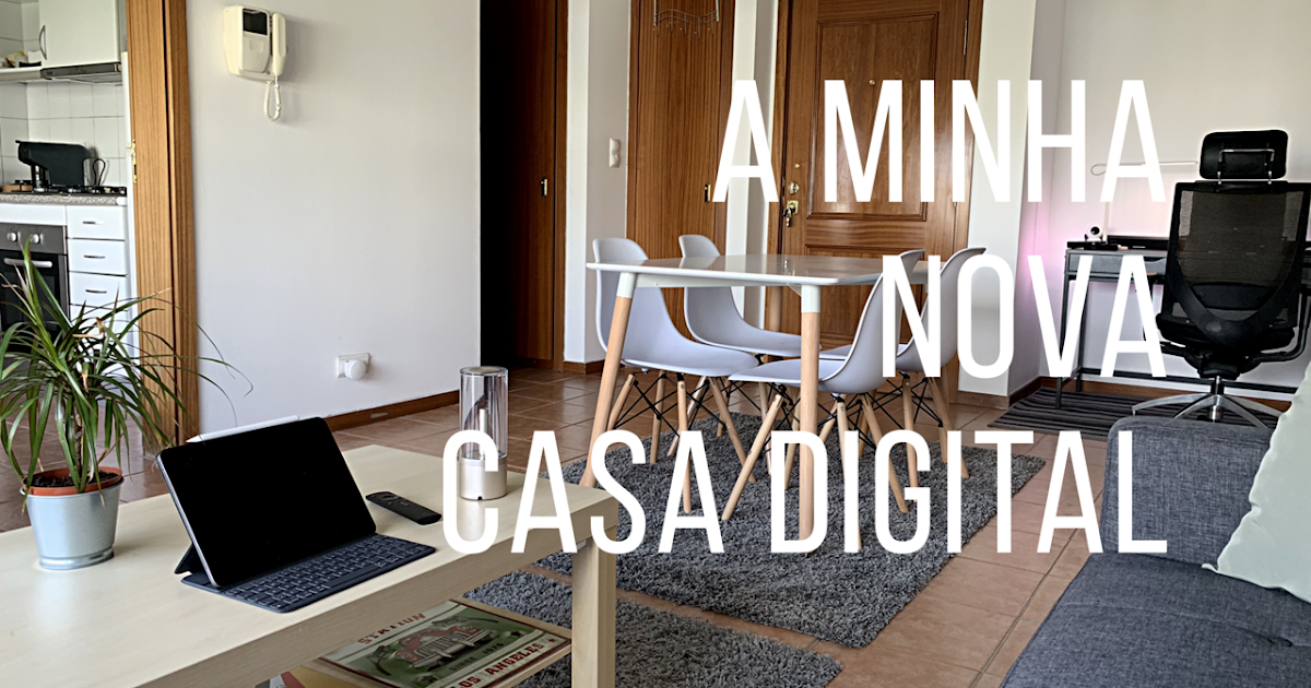 A Minha Casa Digital: Video Tour: A Minha Nova Casa Digital!