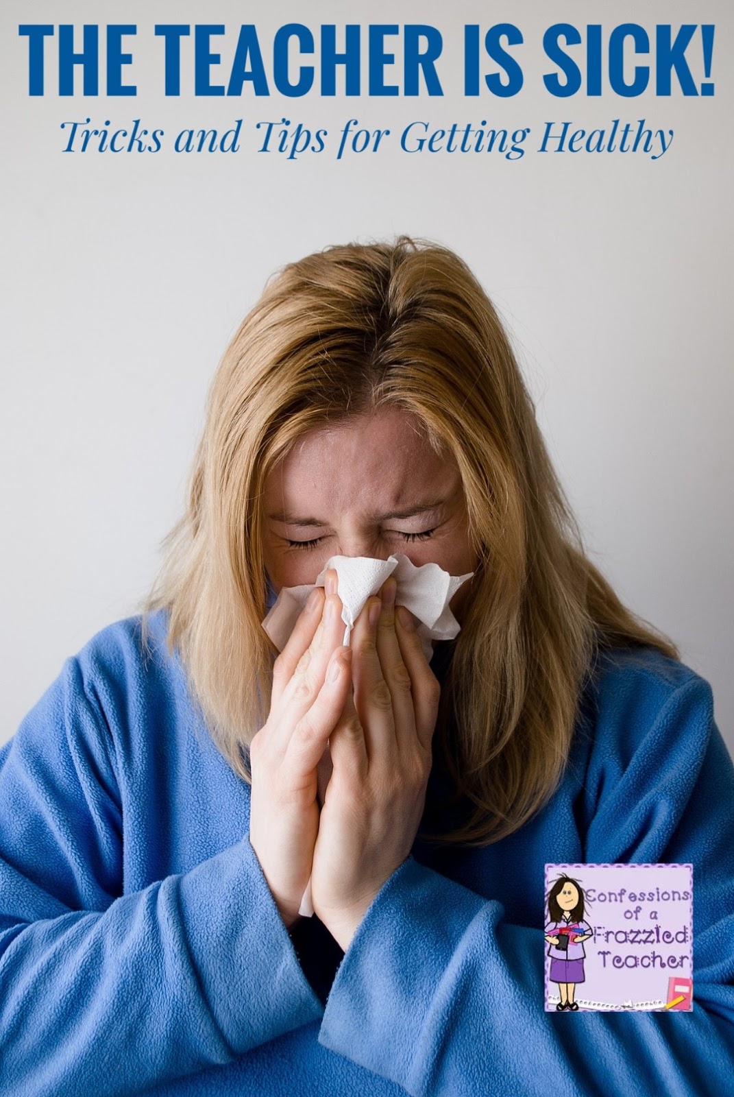 Confessions of a Frazzled Teacher: The Teacher is Sick! Tricks and Tips ...