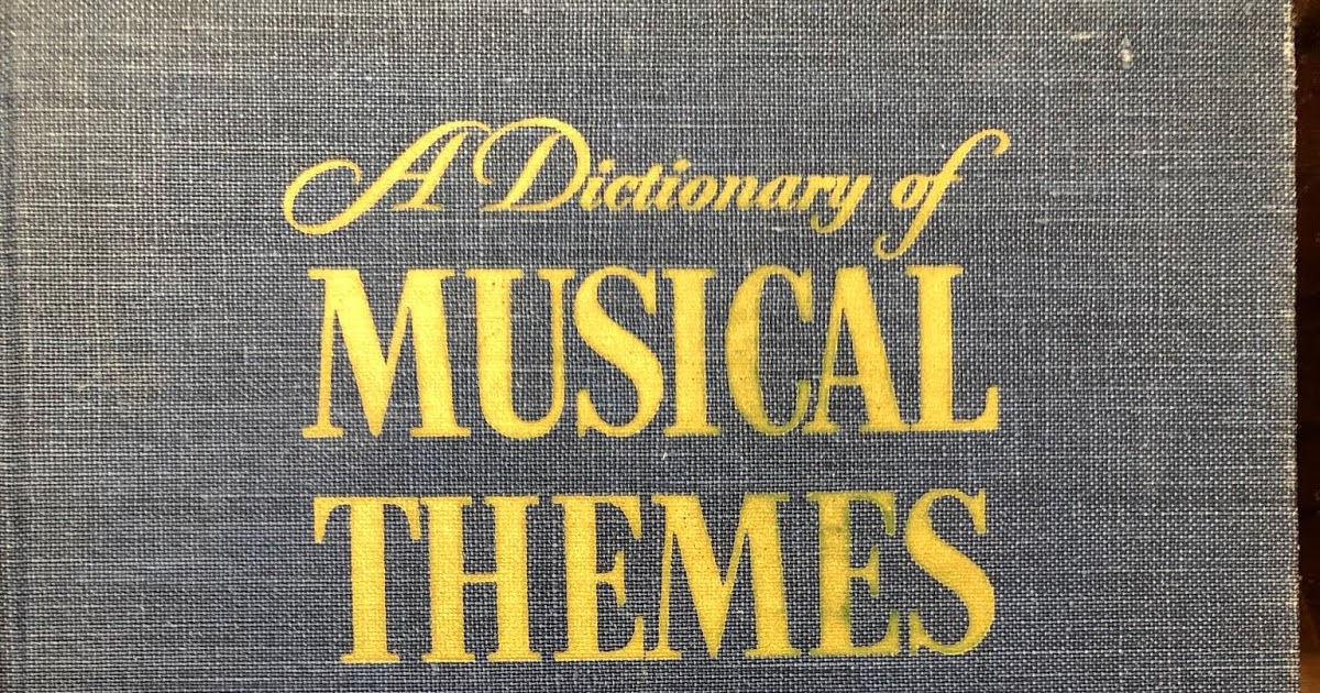 Musical Assumptions: A Dictionary of Musical Themes