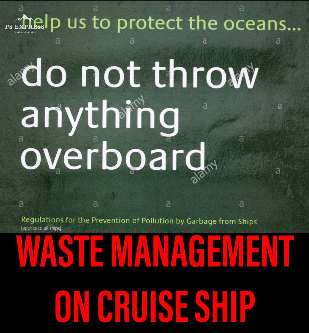 Waste managment on cruise ship, garbage, preventio