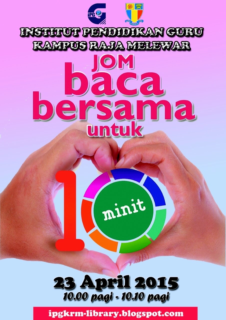 Perpustakaan IPG Kampus Raja Melewar: Program Jom Baca Bersama Untuk 10 ...