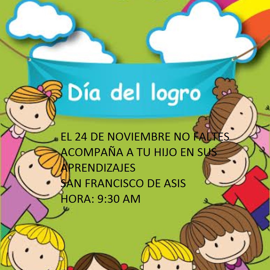 DÍA DEL LOGRO ~ IE N° 7102 SAN FRANCISCO DE ASÍS - PACHACAMAC - PERÚ