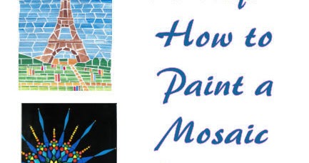 Art on Products: 4 Ways - How to Paint a Mosaic Painting