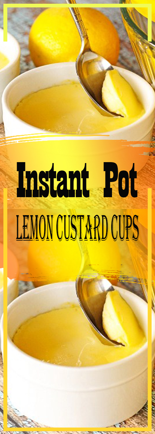 Instant Pot Lemon Custard Cups Recipe
