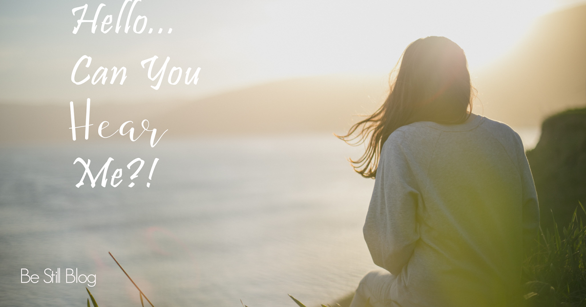 Be Still.: Hello... Are You There?!