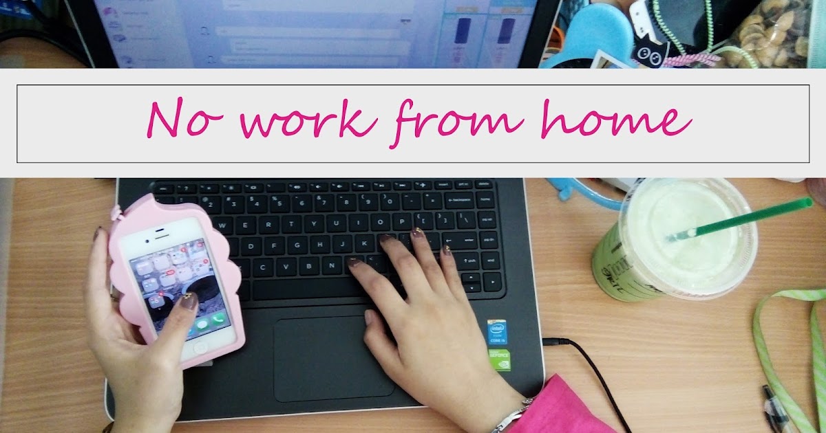 No work from home