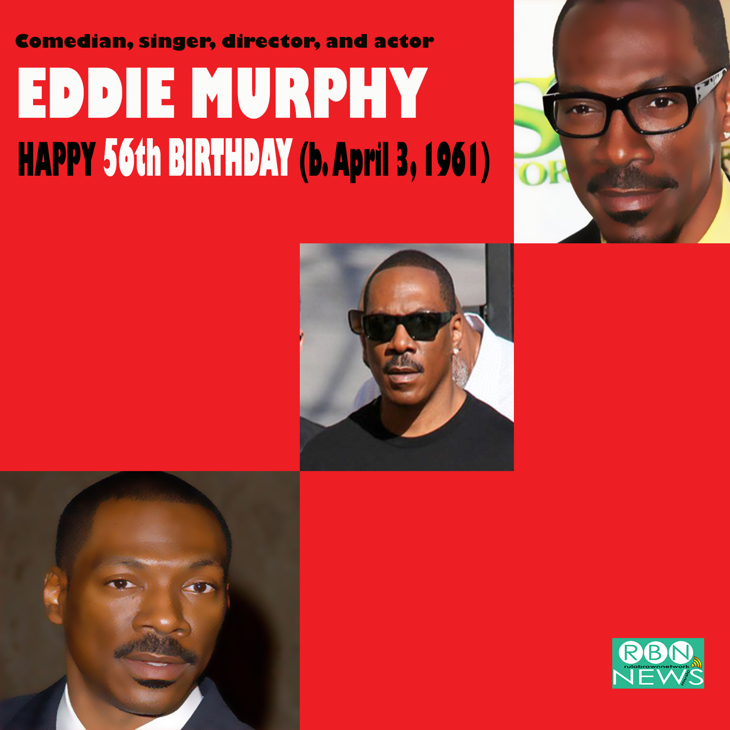 RulaBrownNetwork (RBN): HAPPY 56th BIRTHDAY - EDDIE MURPHY, Comedian ...
