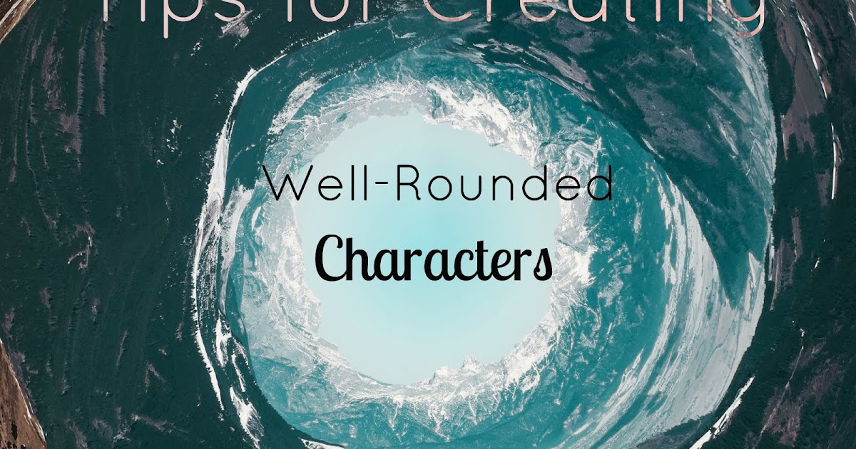 The Left-Handed Typist: Tips for Creating Well-Rounded Characters