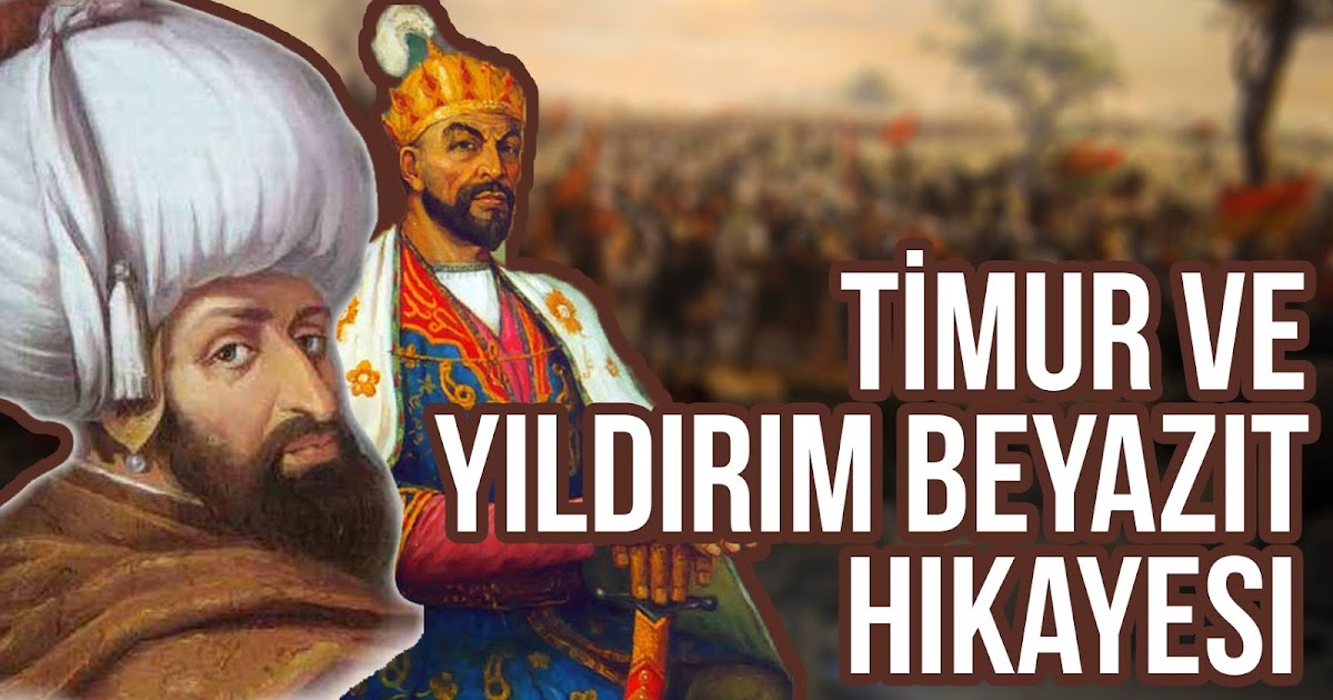 Yıldırım Bayezid ve Timur - Tarihci