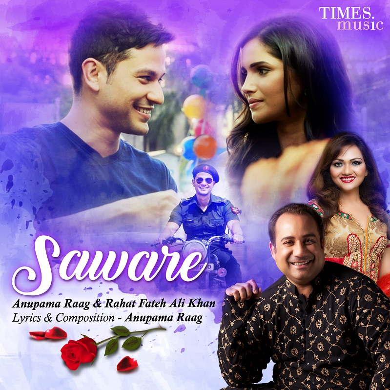 Times Music's newest release "Saware" by Anupama Raag & Rahat Fateh Ali ...