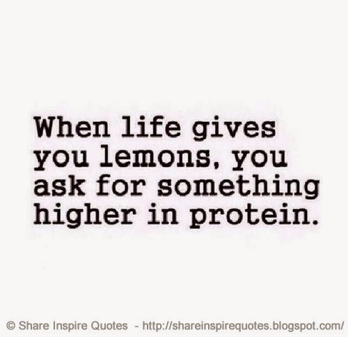 When life gives you lemons, you ask for something higher in protein ...