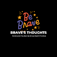 Brave's Thoughts