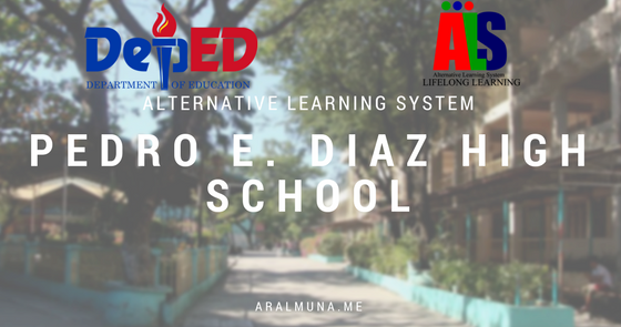 DepEd Alternative Learning Center (ALS): Pedro E. Diaz High School
