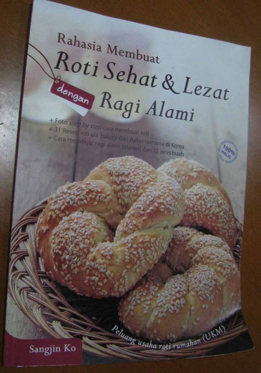 AdonanRoti.blogspot.com: Buku Roti Sehat dan Lezat dengan Ragi alami