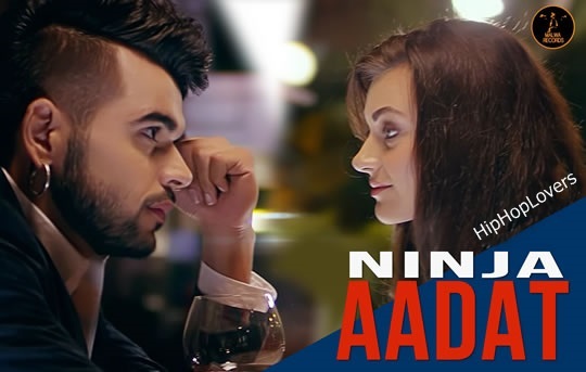 AADAT LYRICS - NINJA (2015) | A Punjabi Sad Song | Hip-Hop-Rap-Lovers