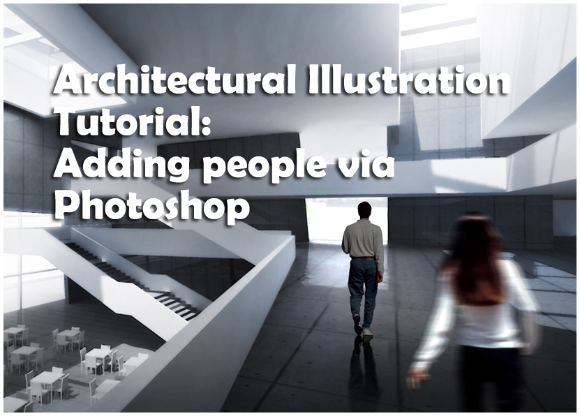 Photoshop Tutorial Adding People - Great Architecture