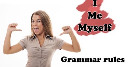 I, Me, and Myself Grammar Rules - ContohText