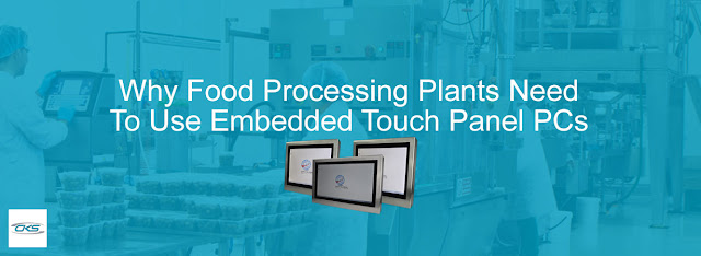 Why Food Processing Plants Need To Use Embedded Touch Panel PCs