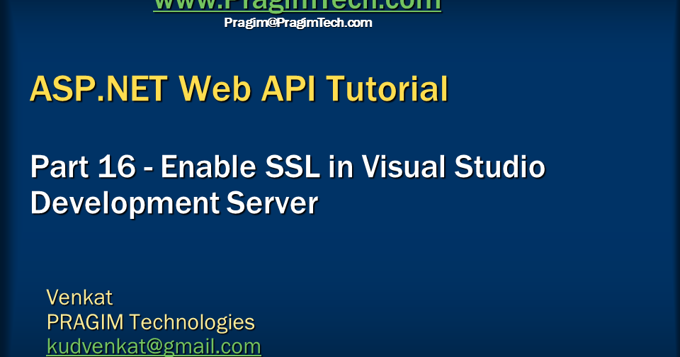 Sql server, .net and c# video tutorial: Enable SSL in Visual Studio ...