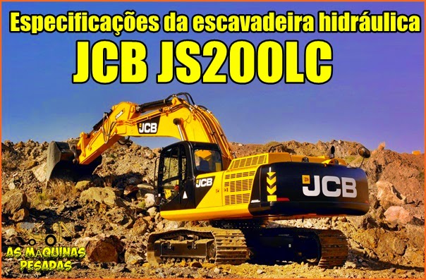 JCB JS200LC - Especificações da escavadeira hidráulica!