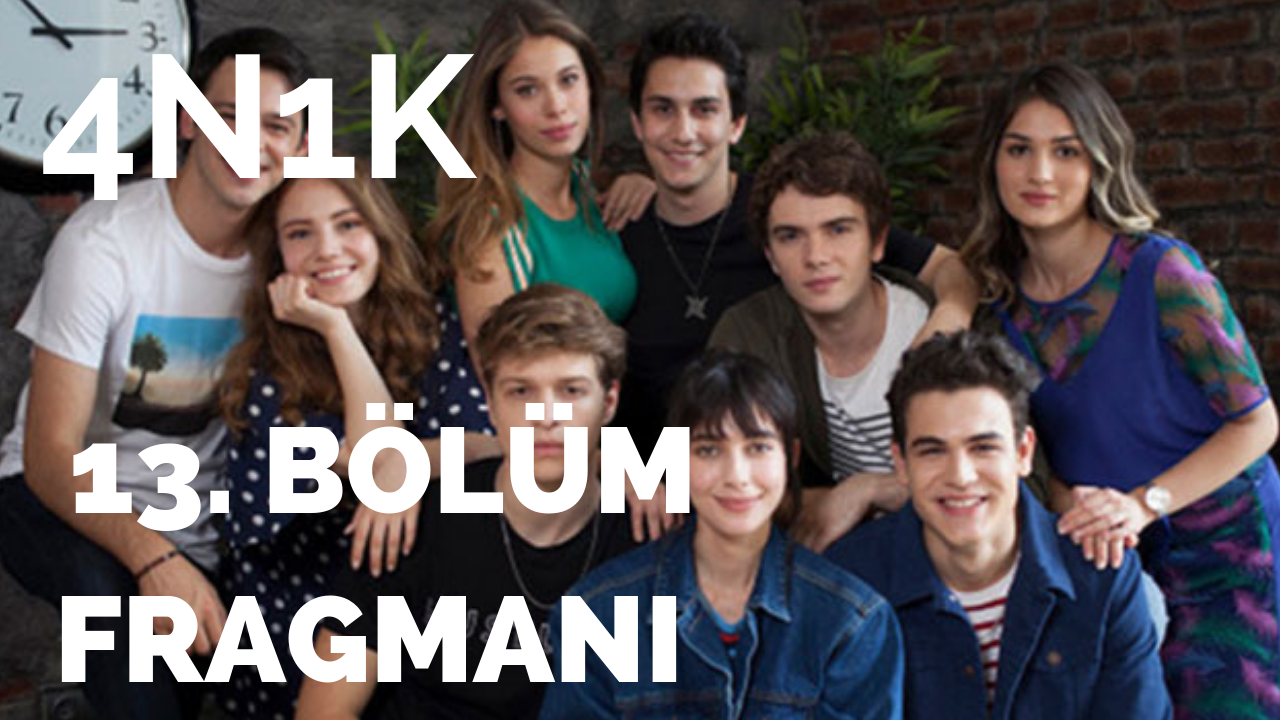 4N1K İlk Aşk 13. Bölüm Fragmanı