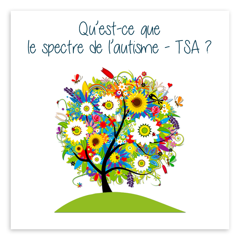 Le trouble du spectre de l'autisme - TSA: Qu'est-ce que le spectre de l ...