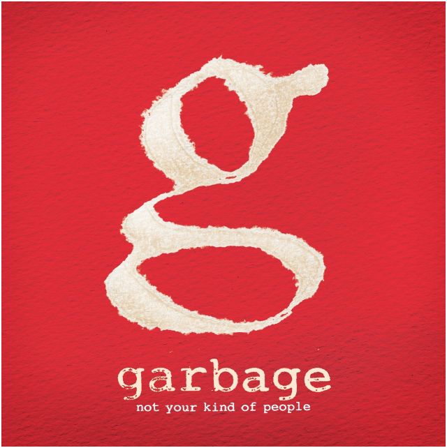 ROCKERPARIS: Garbage new album "Not Your Kind Of People" tracklisting ...