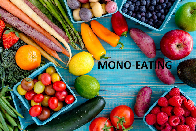 Mono-eating and It's Benefits