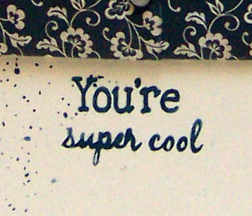 Joy's Life Creative Team: You're Super Cool! Making the perfect statement!