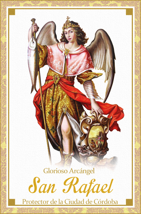 Prácticas de piedad y Devocionario Católico: SAN RAFAEL ARCÁNGEL
