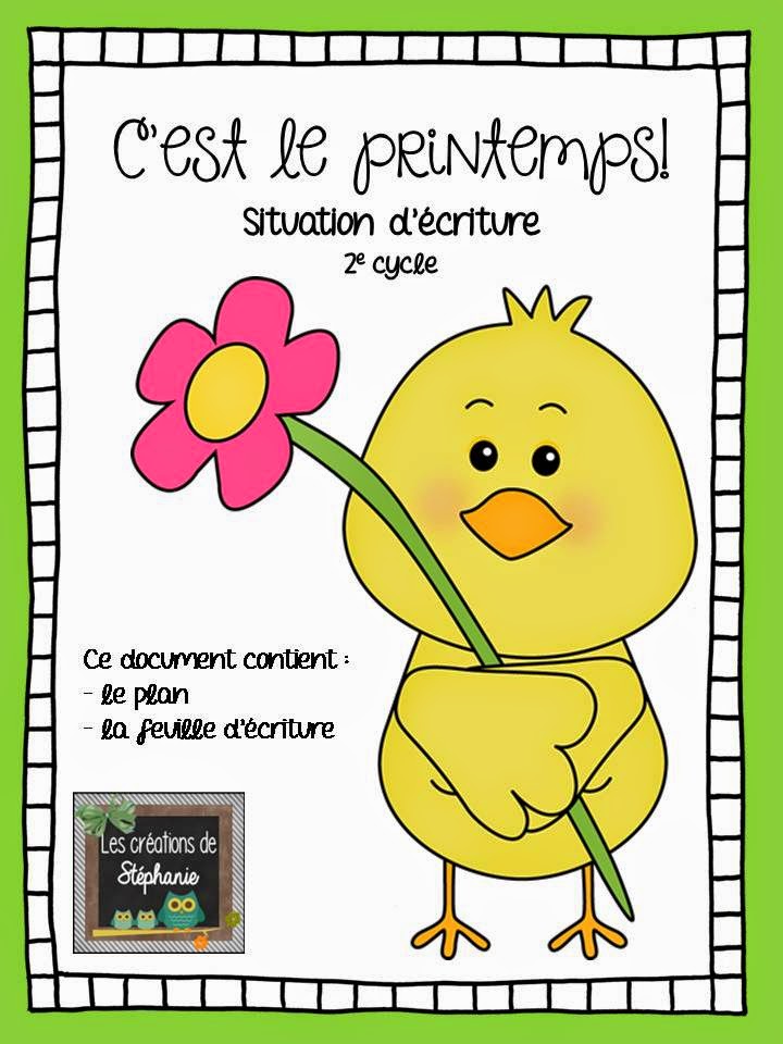 Les créations de Stéphanie: { C'est le printemps! } Situation d'écriture